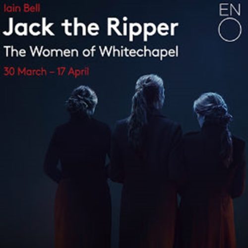 Can Jack the Ripper save English National Opera? - Slippedisc